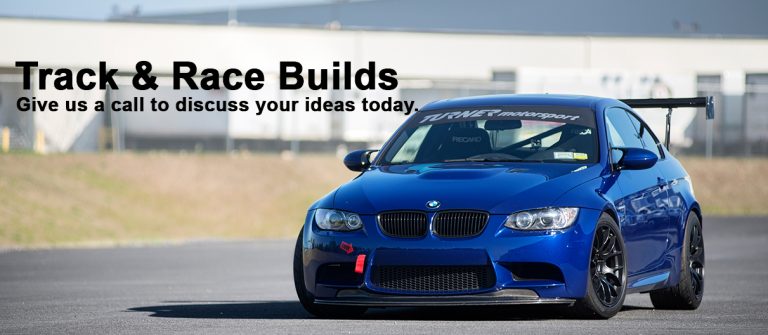BMW Track Car and Race Car Builds - Turner Service